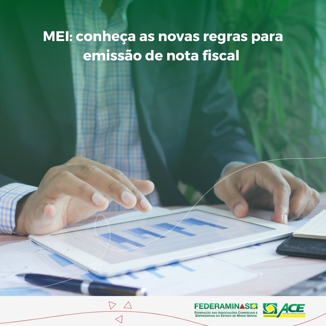 MEI: conheça as novas regras para emissão de nota fiscal - Federaminas